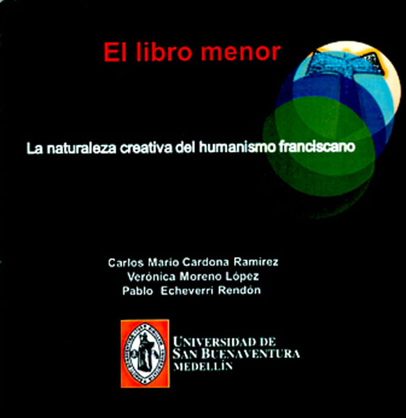 El libro menor La naturaleza creativa del humanismo franciscano CD ...