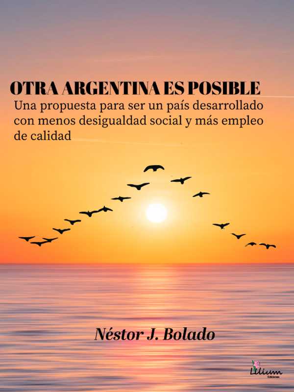 Otra Argentina es posible Ebook | Néstor Jorge Bolado - Libreria de la U Otra Argentina es posible Ebook | Néstor Jorge Bolado - Libreria de la U