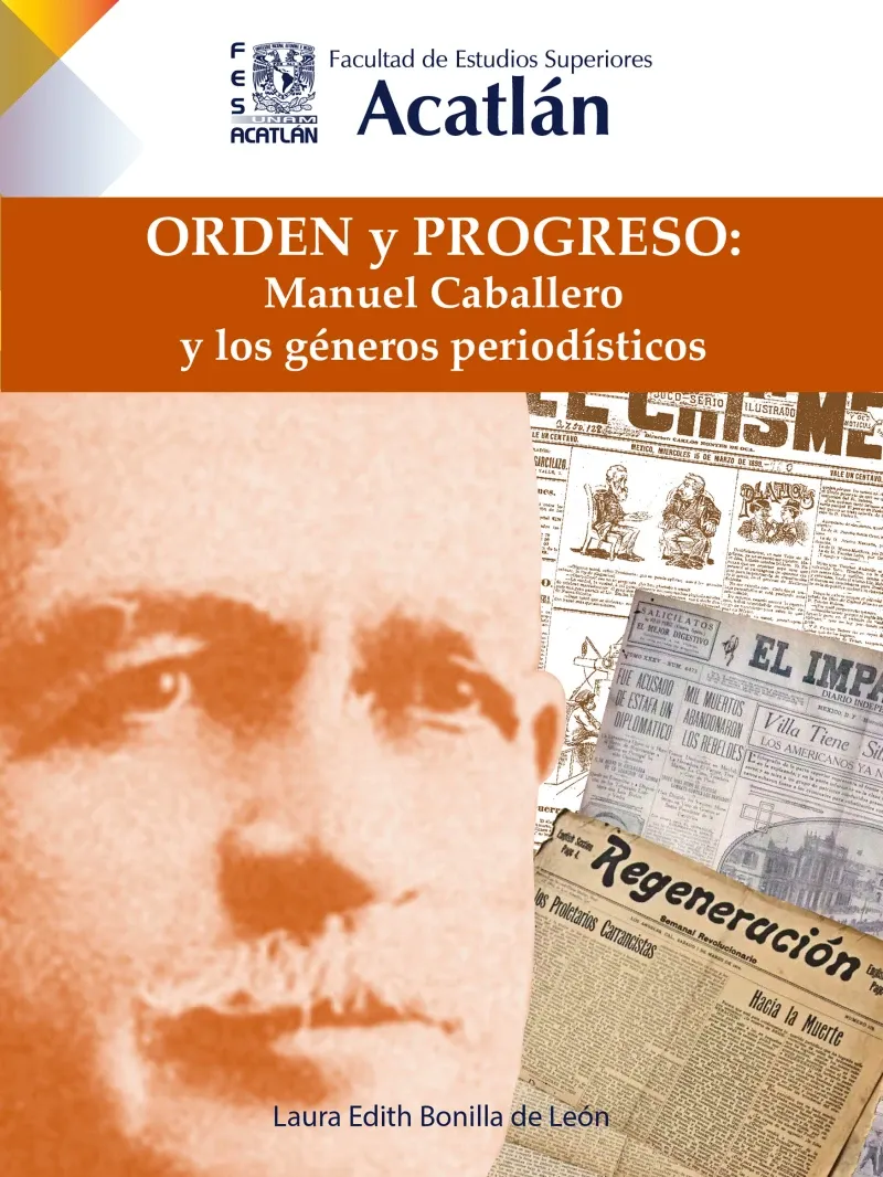 Orden y progreso Manuel Caballero y los generos periodisticos Ebook ...