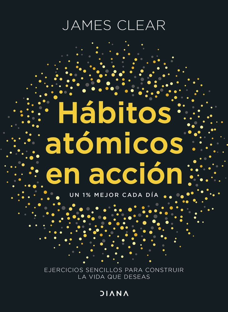 HABITOS ATOMICOS EN ACCION Libro CLEAR JAMES PEDRERO VERGE ANA Precio ...