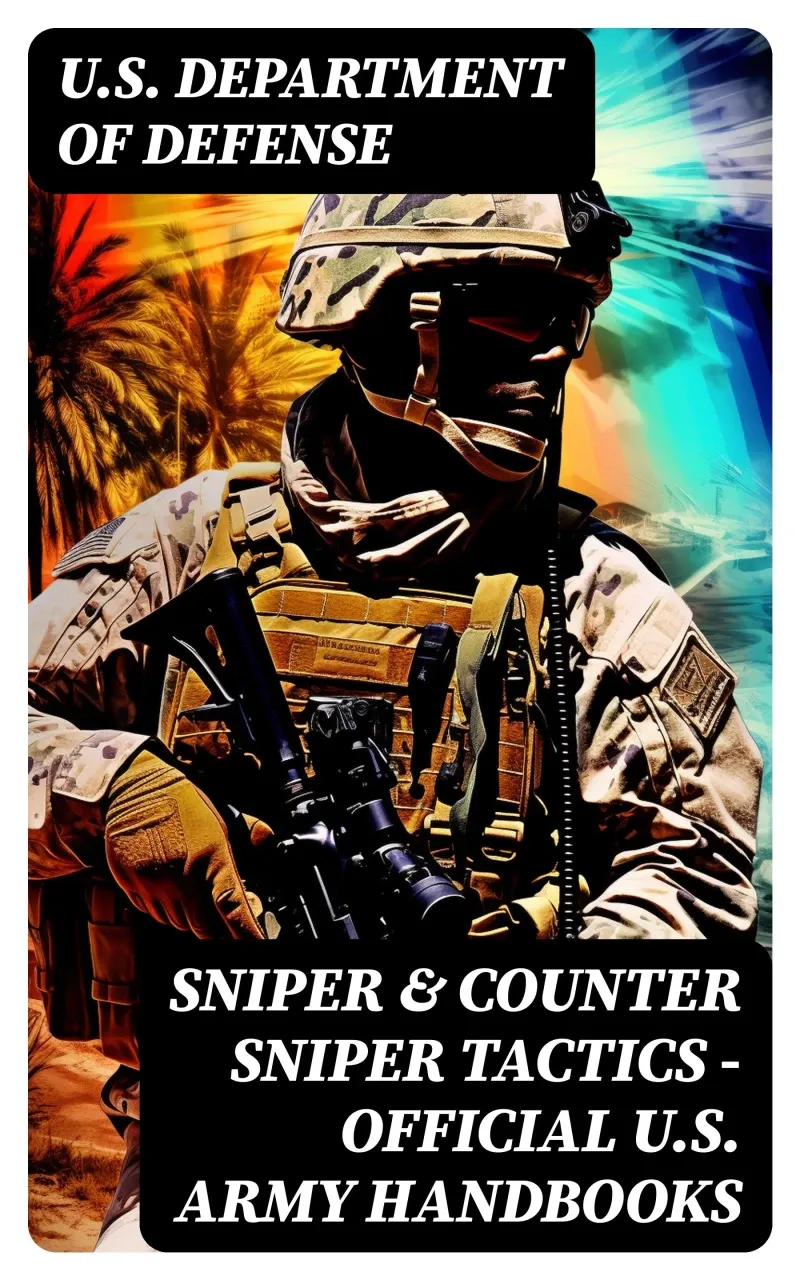 Sniper Counter Sniper Tactics - Official US Army Handbooks Ebook US ...